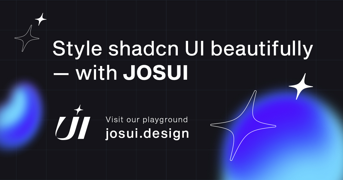 JOSUI - Style shadcn UI beautifully